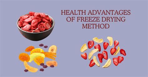 Health Advantages Of Freeze Drying Method