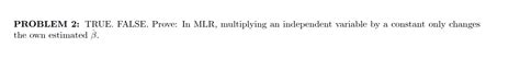 solved problem 2 true false prove in mlr multiplying an
