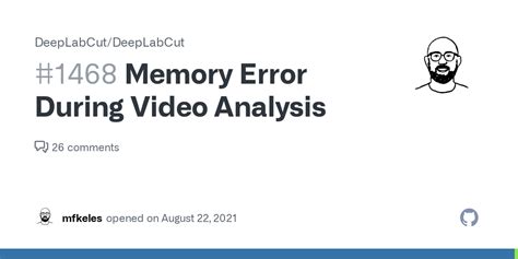 Memory Error During Video Analysis · Issue 1468 · Deeplabcut