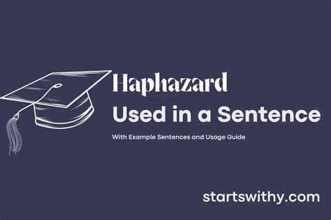 Haphazard In A Sentence Examples 21 Ways To Use Haphazard