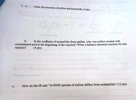Solved Draw The Structures Of Aniline And Acetanilide 4 Pts In The