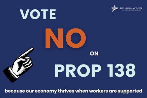 Support Our Workers Vote No On Prop 138 The Arizona Center For