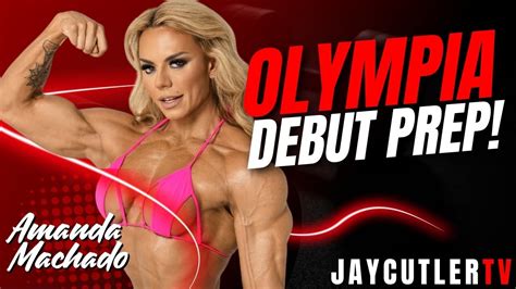 Amanda Machado Olympia Debut Prep Youtube