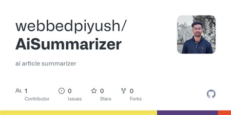 Github Webbedpiyushaisummarizer Ai Article Summarizer