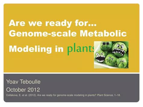 Ppt Are We Ready For… Genome Scale Metabolic Modeling In Plants Powerpoint Presentation Id