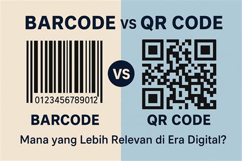 Barcode Vs Qr Code Mana Yang Lebih Relevan Di Era Digital Kampus Kwik Kian Gie