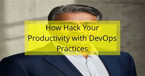 How Hack Your Productivity With Devops Practices Undercode Testing Undercode Testing