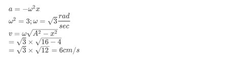 The Maximum Speed And Maximum Acceleration Of A Particle Executing Shm Are 10 Cm S And 50 Cm S2
