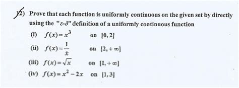 Solved H Prove That Each Function Is Uniformly Continuous On