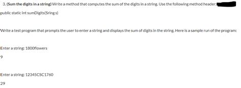Solved 3 Sum The Digits In A String Write A Method That