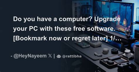 do you have a computer upgrade your pc with these free software [bookmark now or regret later