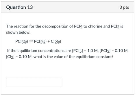 Solved The Reaction For The Decomposition Of Pcl5 To