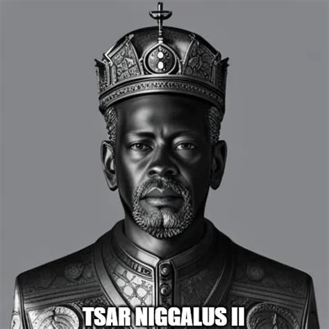 Tsar Ni Know Your Meme