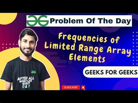 Frequencies Of Limited Range Array Elements Problem Of The Day Gfg Potd Geeks For
