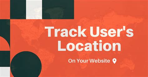 How To Track Users Location
