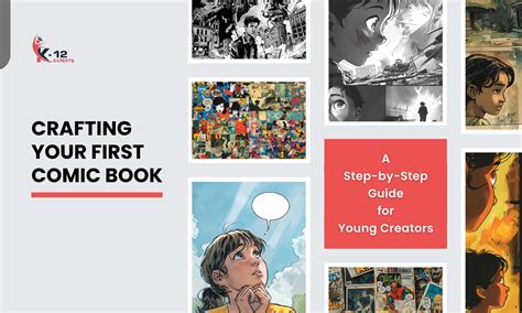 Crafting Your First Comic Book A Step By Step Guide For Young Creators
