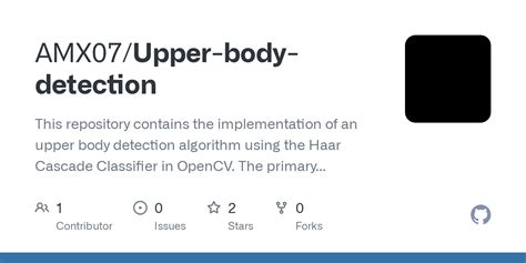 Github Amx07upper Body Detection This Repository Contains The