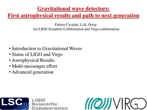Ppt Gravitational Wave Detectors First Astrophysical Results And Path To Next Generation