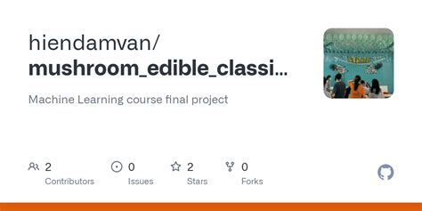 Github Hiendamvanmushroomedibleclassification Machine Learning Course Final Project
