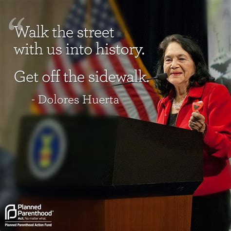 Dolores Huerta Quotes Quotesgram