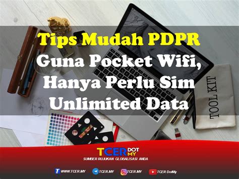 Tips Mudah Pdpr Guna Pocket Wifi Hanya Perlu Sim Unlimited Data Tcer My