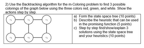 Solved 2 Use Backtracking Algorithm M Coloring Problem Find 3