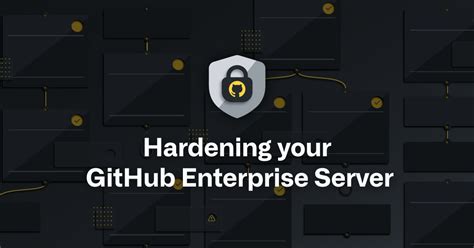 Hardening Your Github Enterprise Server The Github Blog