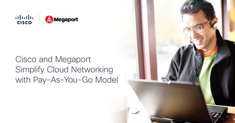 Cisco And Megaport Simplify Cloud Networking With Pay As You Go Model