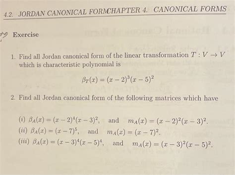 Solved 1 Find All Jordan Canonical Form Of The Linear