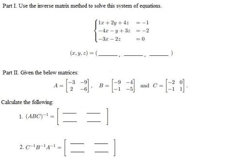 Solved Part I Use The Inverse Matrix Method To Solve This Chegg Com