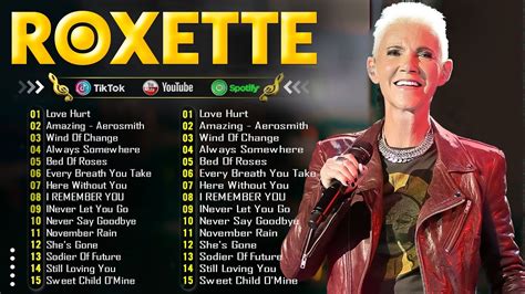 R O X E T T E Greatest Hits Full Album Best Songs Of R O X E T T E Playlist 2024 Youtube