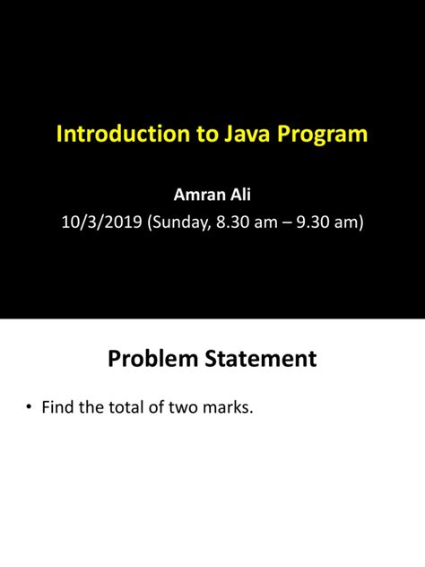 Introduction To Java Program 1032019 Sunday 830 Am 930 Am