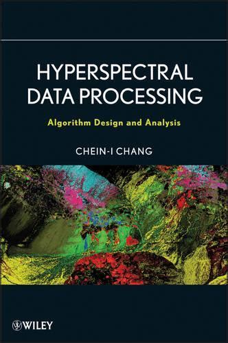 Книга Hyperspectral Data Processing Algorithm Design And Analysis Чейн І Чанг купити за