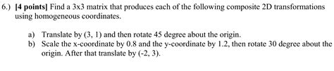solved 6 [4 ﻿points] ﻿find a 3×3 ﻿matrix that produces