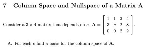 solved 7 column space and nullspace of a matrix a [1 1 2 4