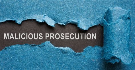 What Is A Malicious Prosecution