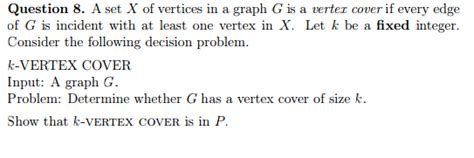 Solved A Set X Of Vertices In A Graph G Is A Vertex Cover If