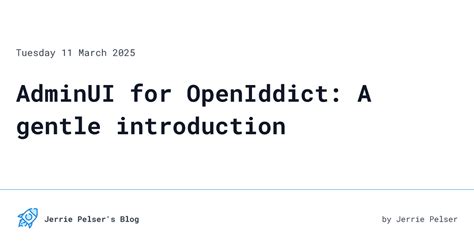 Adminui For Openiddict A Gentle Introduction • Jerrie Pelsers Blog