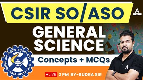 Csir Aso And So General Science Concepts Mcqs By Rudra Sir Youtube