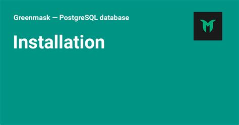 Installation Greenmask — Postgresql Database Anonymization And Synthetic Data Generation Tool