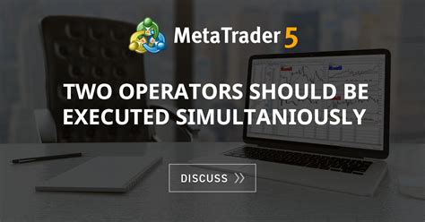 Two Operators Should Be Executed Simultaniously Successful Forex Trading Strategies Mql4 And