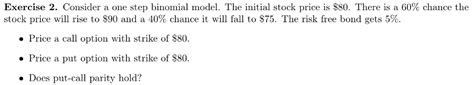 Solved Exercise Consider A One Step Binomial Model The Chegg Com