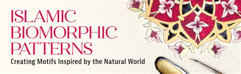 Islamic Biomorphic Patterns Creating Motifs Inspired By The Natural