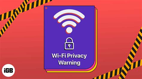How To Fix Wi Fi Privacy Warning On Iphone Igeeksblog