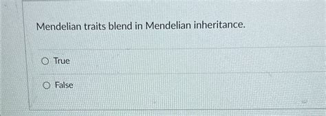 Solved Mendelian Traits Blend In Mendelian