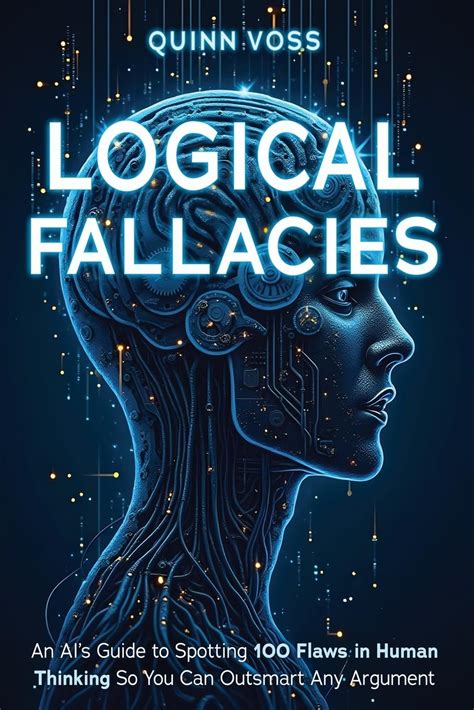 Logical Fallacies An Ais Guide To Spotting 100 Flaws In Human