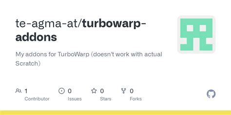 Github Te Agma At Turbowarp Addons My Addons For Turbowarp Doesnt Work With Actual Scratch