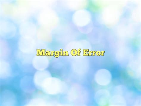 Margin Of Error Definition And Meaning
