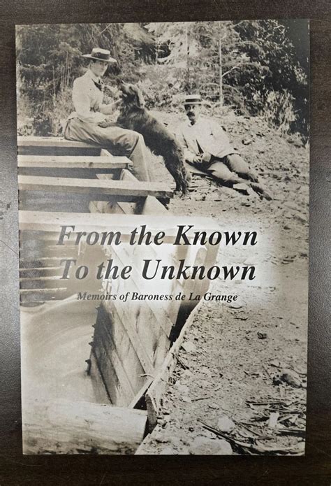 From The Known To The Unknown — Trinity County Historical Society