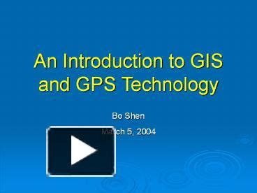 PPT An Introduction To GIS And GPS Technology PowerPoint Presentation Free To Download Id